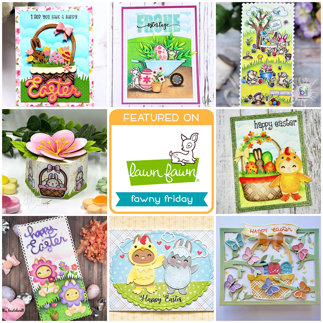 Featured Fawny Friday {4.3.26} Easter Edition - Lawn Fawn